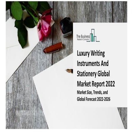 Luxury Writing Instruments And Stationery Market 2022 - 2031 | PDF