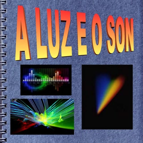 A luz e o son | PPTX
