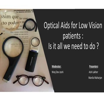 Optical aids for low vision patients : is it all we need to do ? | PPT