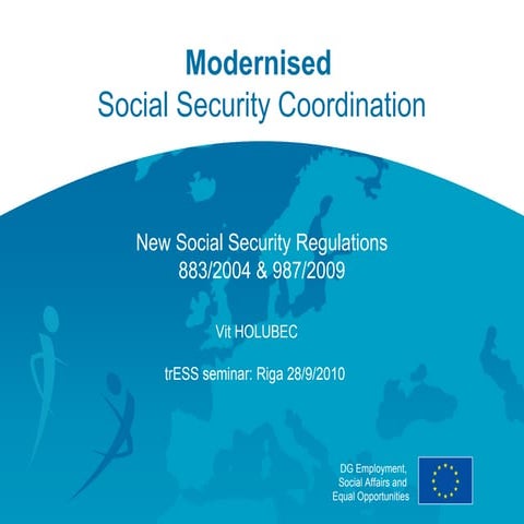 2010 - New Social Security Regulations 883/2004 & 987/2009 | PPT