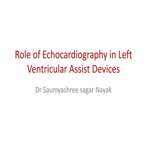 Lvad (left ventricular assist device) echo | PPTX