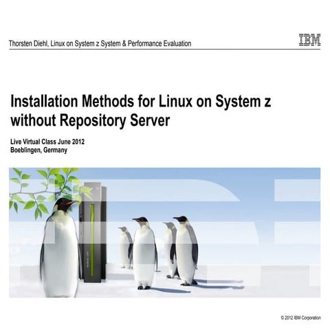 Installation Methods for Linux on System z without Repository Server | PPT