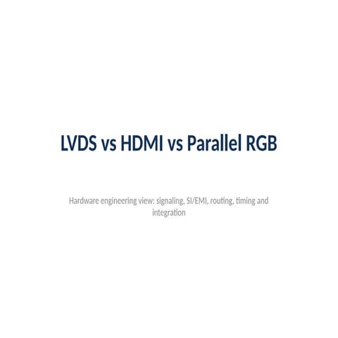LVDS_vs_HDMI_vs_ParallelRGB_HardwareDepth_v2.pptx
