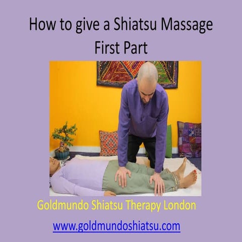 How to give a shiatsu massage- first part | PPTX
