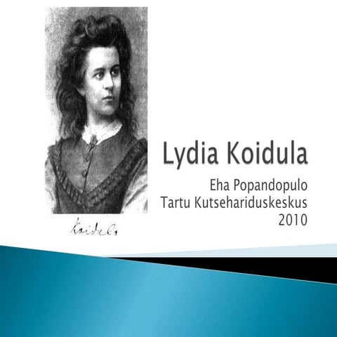 Lydia Koidula.Pptx Koidula | PPTX