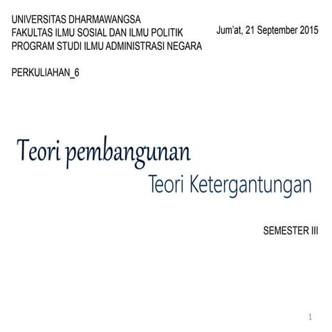 Kuliah 6 teori ketergantungan | PPTX