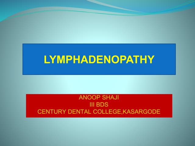 Lymphadenopathy | PPTX
