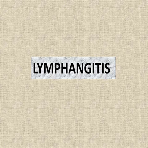 Lymphangitis-1.pptx physiotherapy ppt general surgery | PPTX
