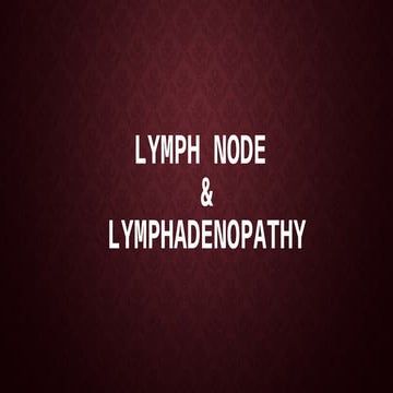 LYMPH NODE DRAINAGE & LYMPHADENOPATHY... | PPTX
