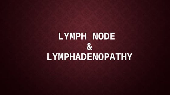 LYMPH NODES AND DRAINAGE OF LYMPH -AN OVERVIEW | PPT