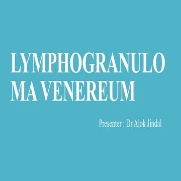 LYMPHOGRANULOMA VENERUM ( GENITAL ULCER ) | PPTX