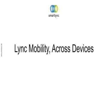 Lync mobility accross devices | PPTX | Web Conferencing | Computer ...
