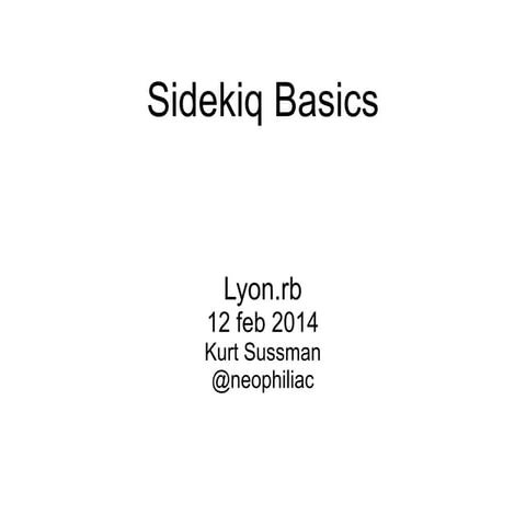 Lyonrb 12feb2014-sidekiq | PPT