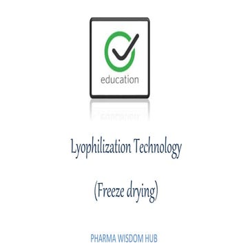 Lyophilization Technology (Freez Drying) | PPTX