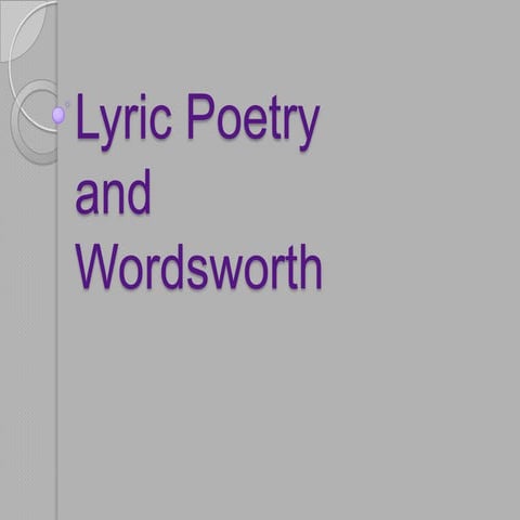 Lyric poetry and wordsworth | PPT