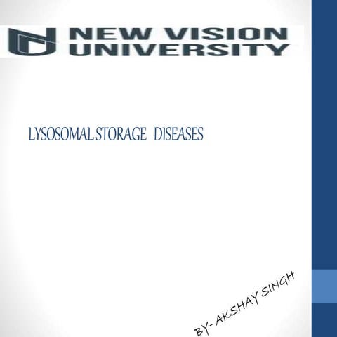 Lysosomal storage diseases | PPTX