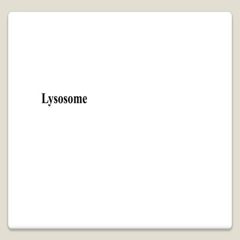 lysosome_ppt.pptx STRUCTURE AND FUNCTION | PPTX