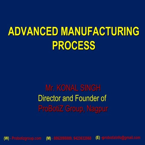 Advance manufacturing process | PPT