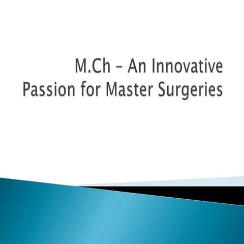 Mch – an innovative passion for master surgeries | PPTX
