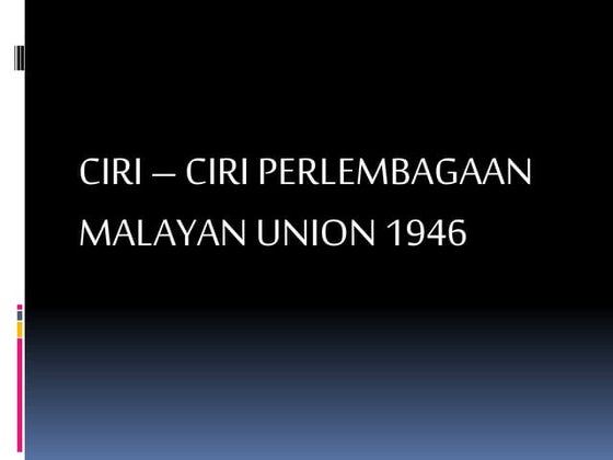 Penentangan Terhadap Malayan Union | PPTX