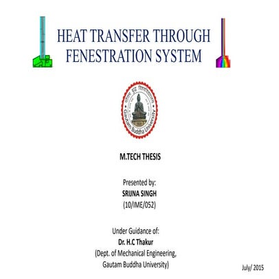 HEAT TRANSFER THROUGH FENESTRATION SYSTEM (M.TECH THESIS)-2015 | PDF