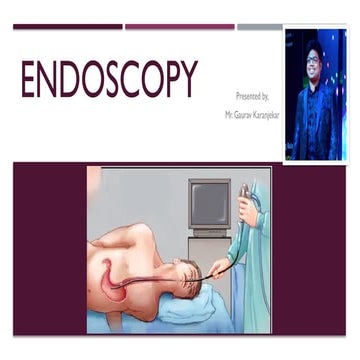 Endoscopy: Types, Preparation, Diagnosis, Procedure and Risks | PPTX