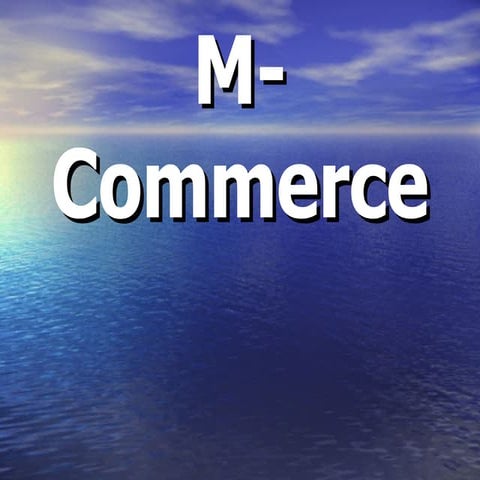 M commerce (power point) | PPT
