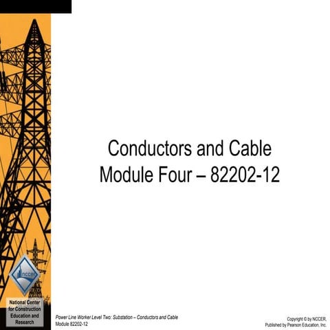 Module Four - Conductors and Cable - NCCER Substation Slides | PPTX