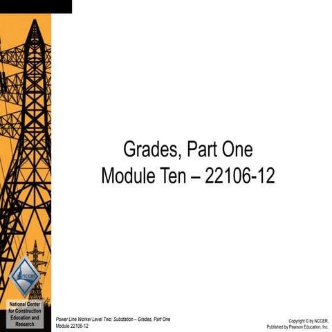 Module Ten - Grades - Part One - NCCER Substation Slides | PPTX