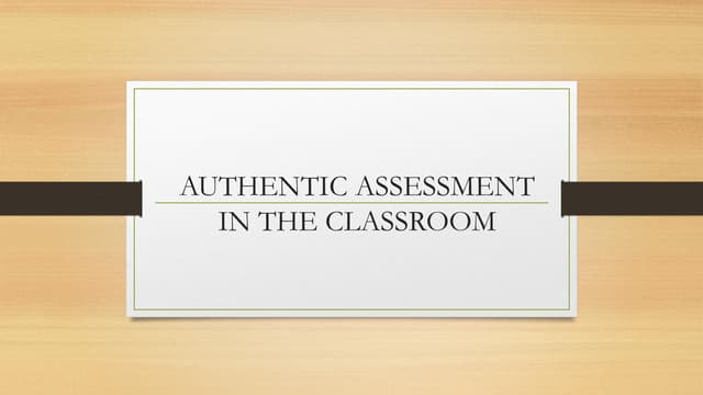 authentic vs. traditional assessment | PPT