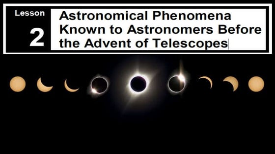 Astronomical event before the advent of telescope | PPTX