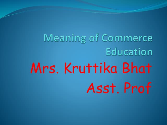 Commerce education | PPTX