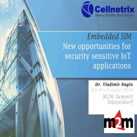Embedded Sim New Opportunities For Security Sensitive Iot Applications Ppt 
