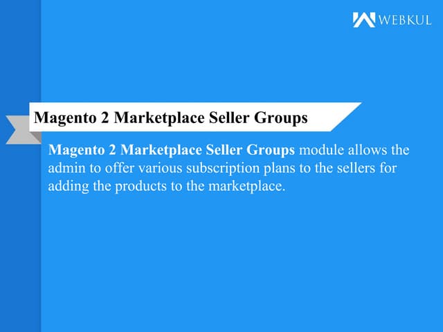 Magento2 Marketplace Seller Groups | PPT Magento2 Marketplace Seller Groups | PPT