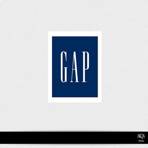 M2 roadshow us akqa mobile, gap case study | PPT