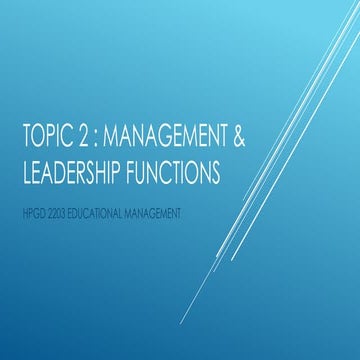 M2 Slide Topic 2 - Management and Leadership Functions.pptx