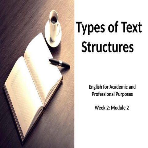 Module 2-EAPP_Types of Text Structures.pptx