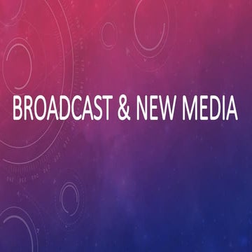Module 3-Types of Broadcast and New Media.pptx