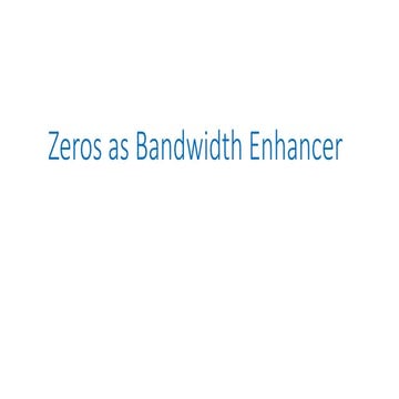Zeros as Bandwidth Enhancers | PPTX
