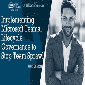 Implementing Microsoft Teams Lifecycle Governance to Stop Team Sprawl ...
