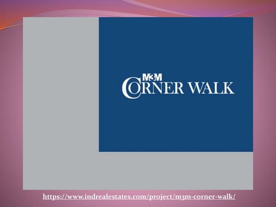 M3M Corner Walk | PPTX