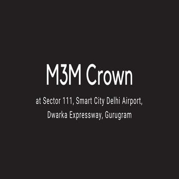 M3M Crown Sector 111 Gurgaon - PDF | PDF