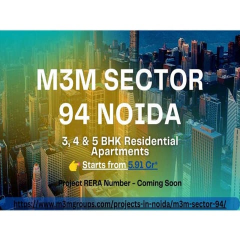 M3M Sector 94 Noida Modern Amenities & Connectivity | PPTX