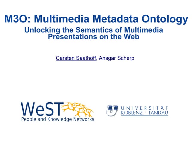 M3O: The Multimedia Metadata Ontology | PPT M3O: The Multimedia Metadata Ontology | PPT