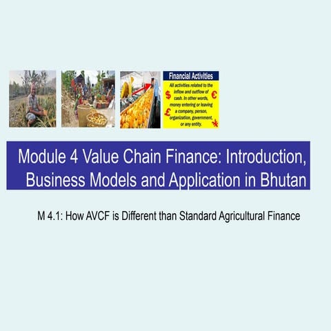 M 4.1 How AVCF is different.pptx Agriculture Value chain financing | PPTX