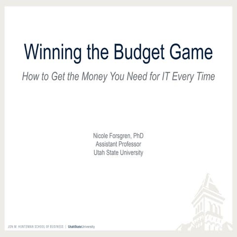 Winning the Budget Game: How to Get the Money You Need for IT Every ...
