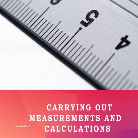 M5 MEASUREMENT & CALCULATIONS.pptx CARPE | PPTX