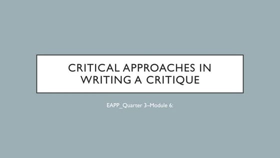 EAPP Critical Approaches in Writing a Critique.pptx | Poetry | Books ...