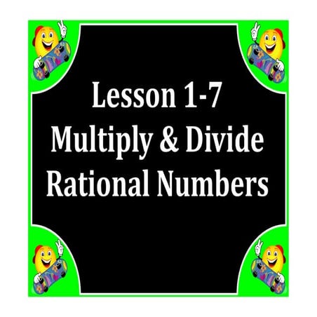 M7 lesson 1 7 multiplying & dividing rational numbers pdf | PDF