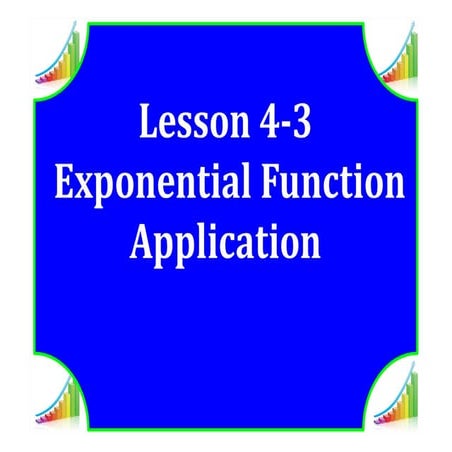 M8 acc lesson 4 3 exponential function applicationss | PPT
